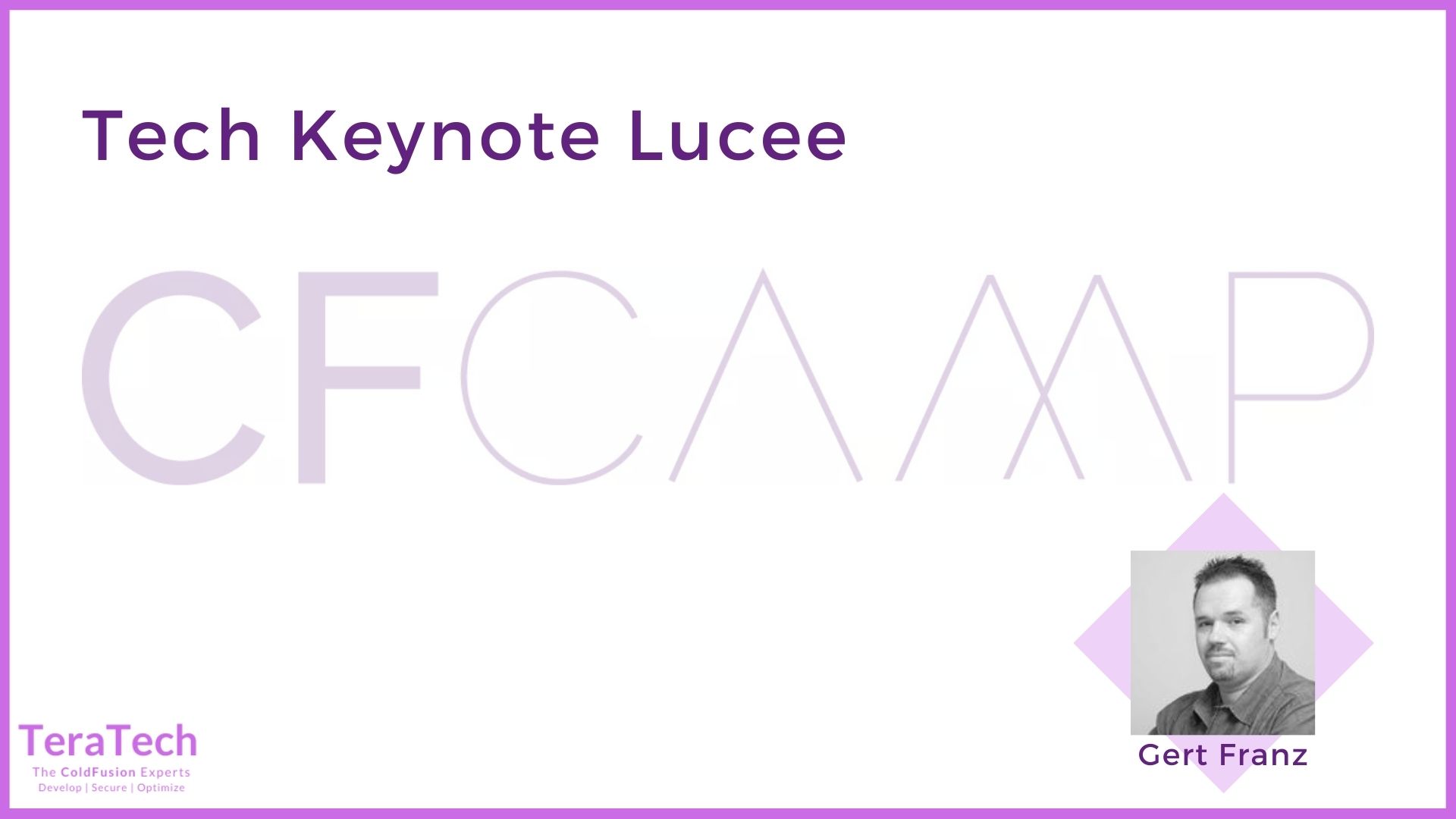 CF Camp: Unveiling The Future Of ColdFusion And Lucee CFML - TeraTech
