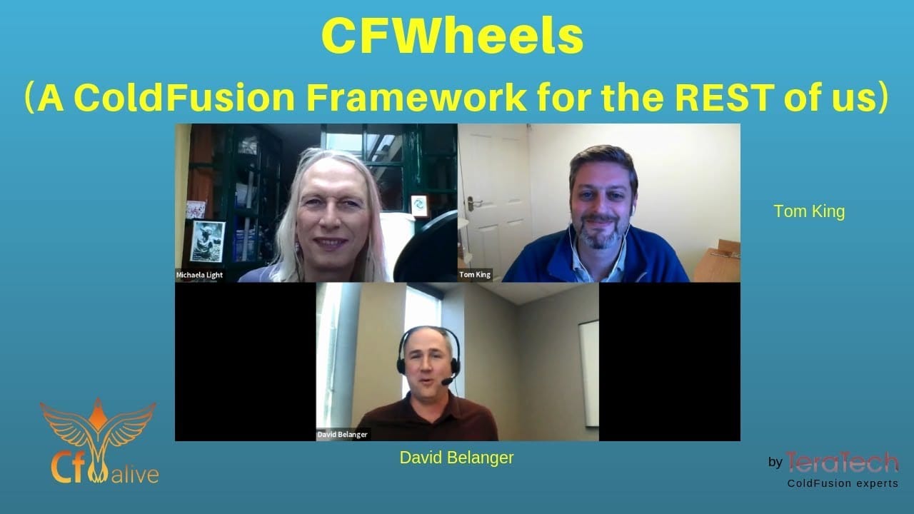 CFWheels (A ColdFusion Framework for the REST of us) with Tom King and David Belanger ...